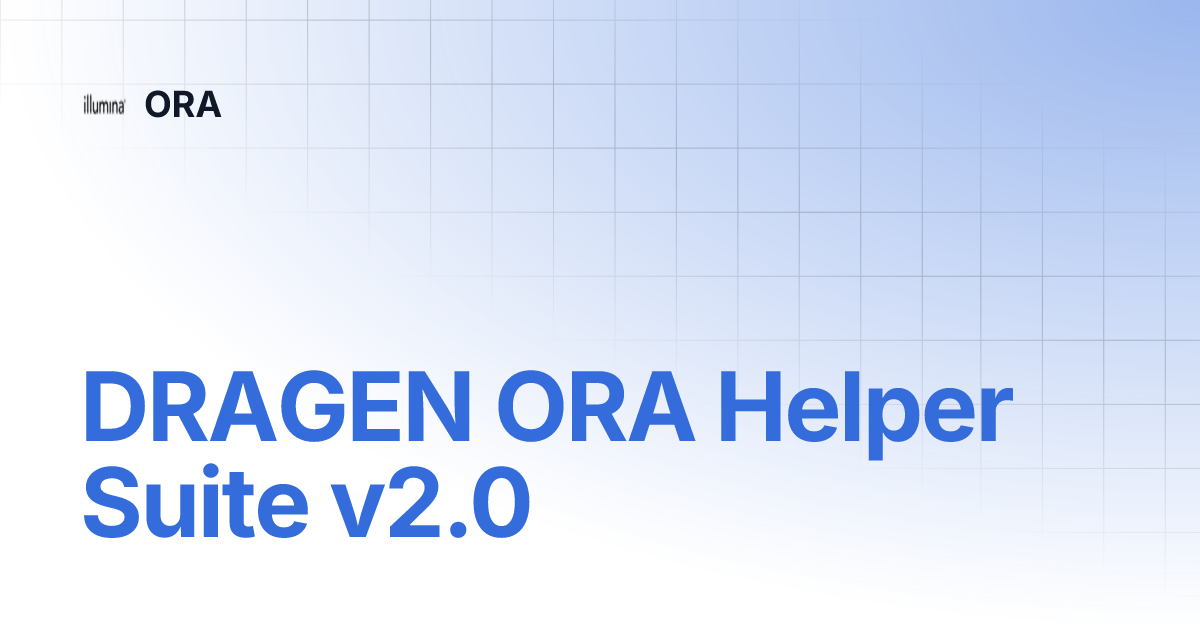 DRAGEN ORA Helper Suite v2.0 | ORA